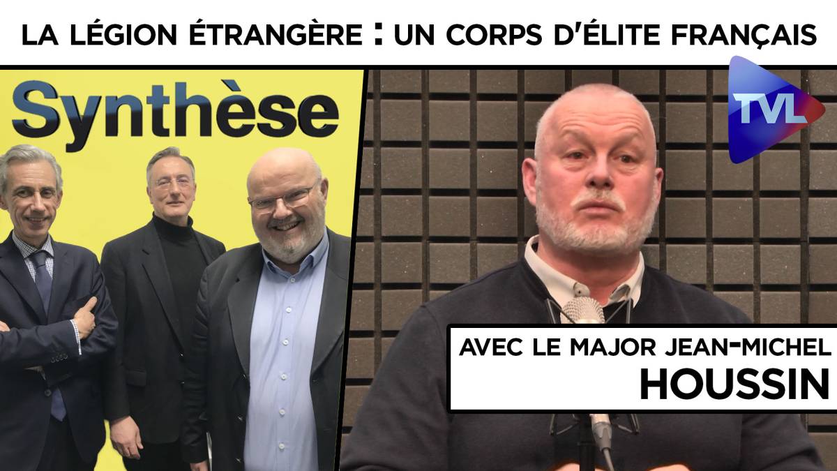 Synthèse avec le Major Jean-Michel Houssin - La Légion étrangère : un ...