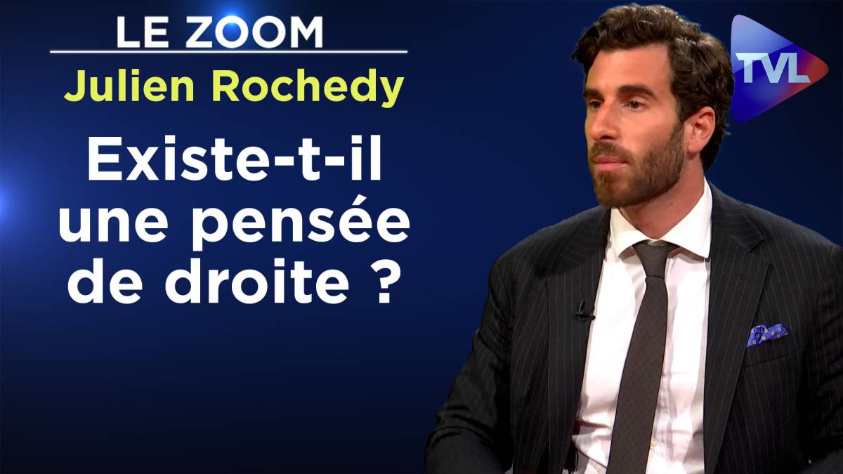 Zoom - Julien Rochedy : Existe-t-il une pensée de droite ? - TVLibertés ...