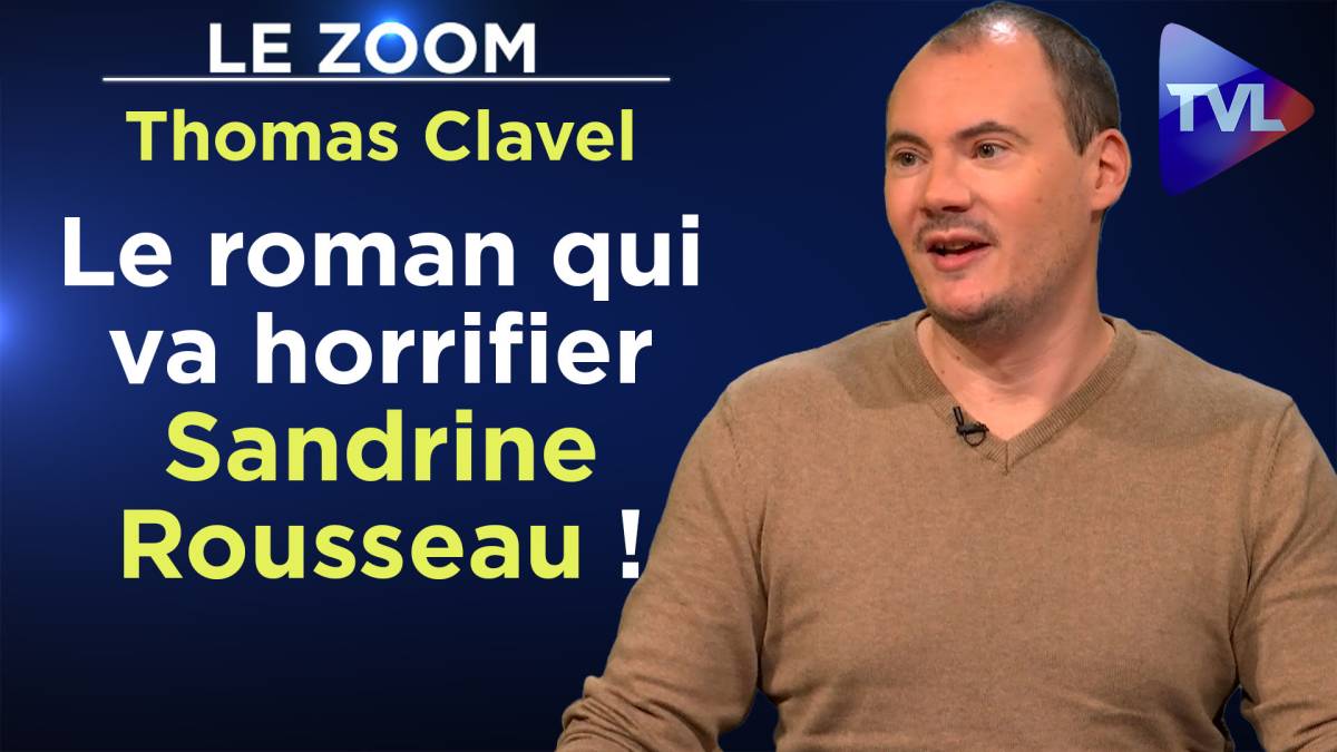 Zoom - Thomas Clavel : Le roman qui va horrifier Sandrine Rousseau ...