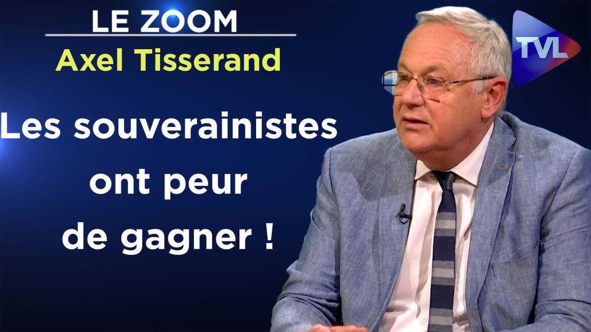 Zoom - Axel Tisserand : Comment dissoudre la France dans l’Europe ...