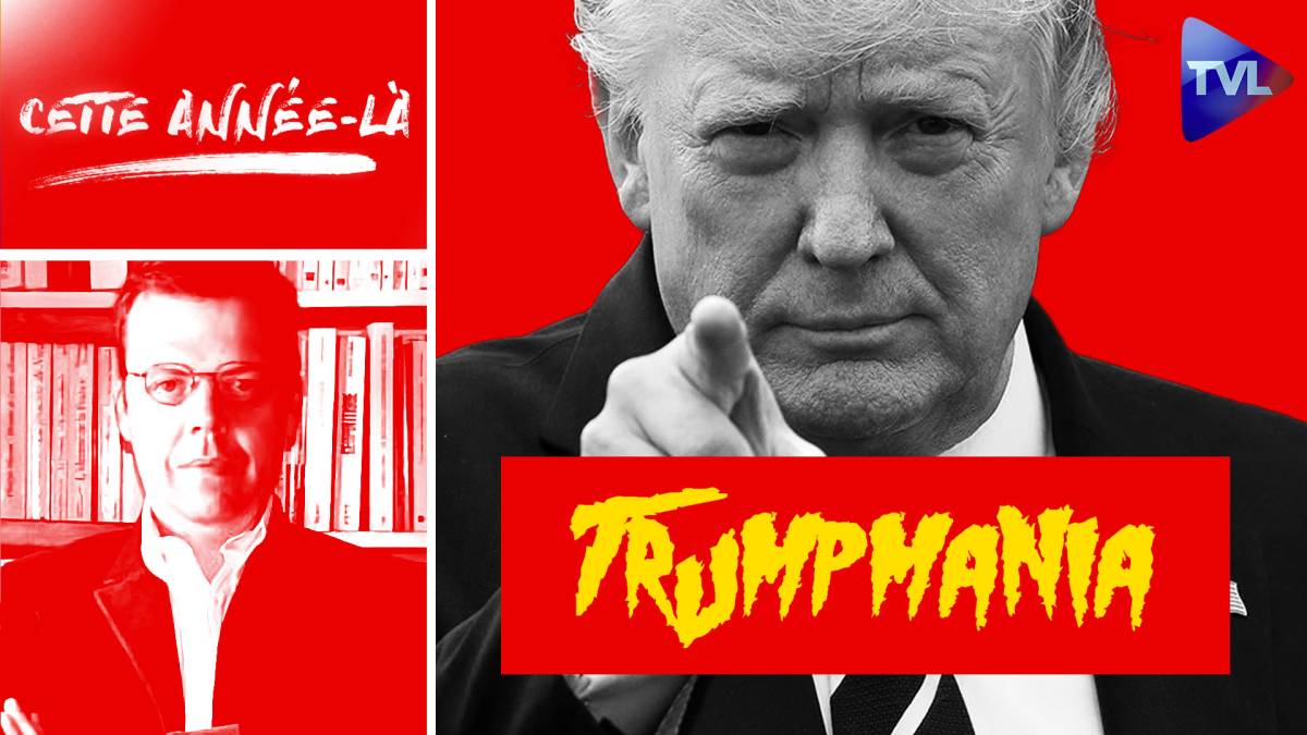Cette année-là - Comment expliquer la "Trump mania" des droites ...