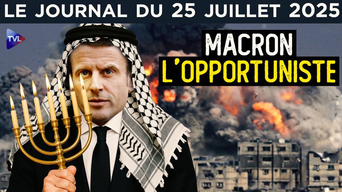 Israël-Palestine : l’opportunisme de Macron - JT du vendredi 25 juillet ...