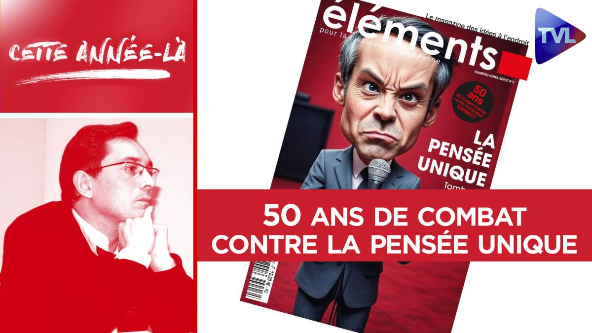 Cette année-là - Pensée unique : 50 ans de résistance - TVLibertés ...